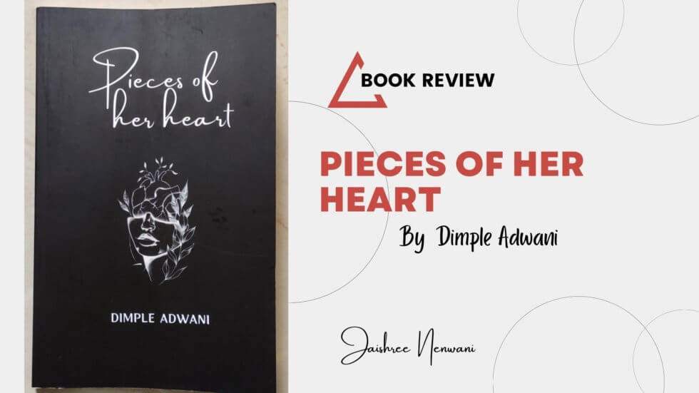 Pieces of Her Heart: Book Review - Jaishree Nenwani
