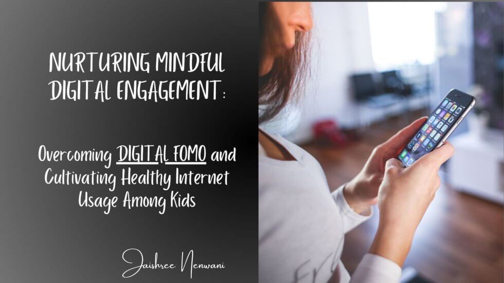 Nurturing Mindful Digital Engagement: Overcoming Digital FOMO and ...