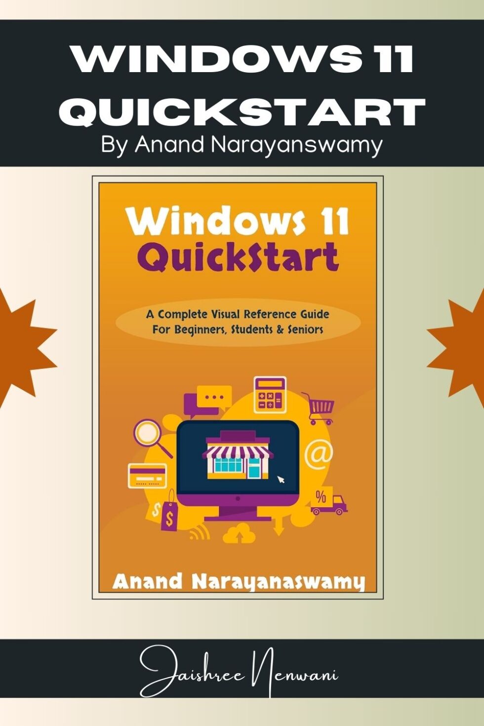 Windows 11 QuickStart: A Complete Visual Reference Guide For Beginners | Students & Seniors ...