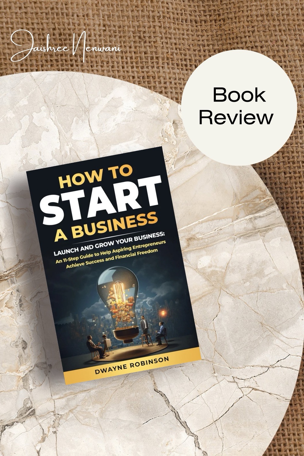 How to Start a Business by Dwayne Robinson - A Straightforward Guide to ...