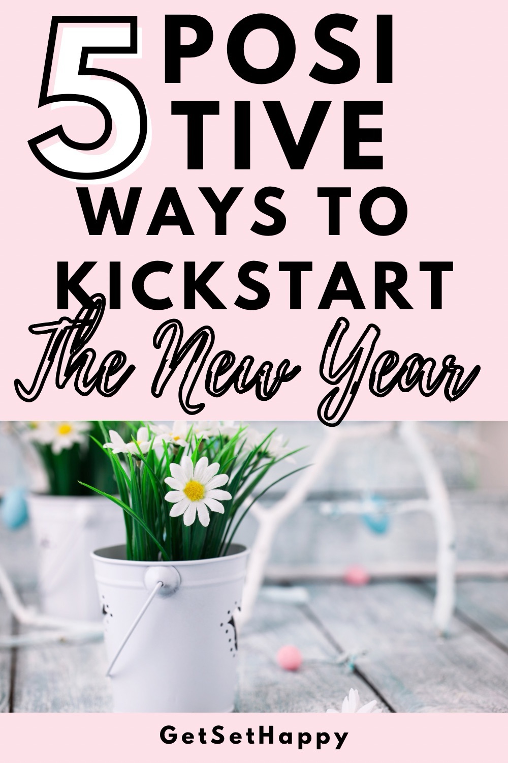 5 Simple and Positive Things We Can Do to Start This Year Right ...