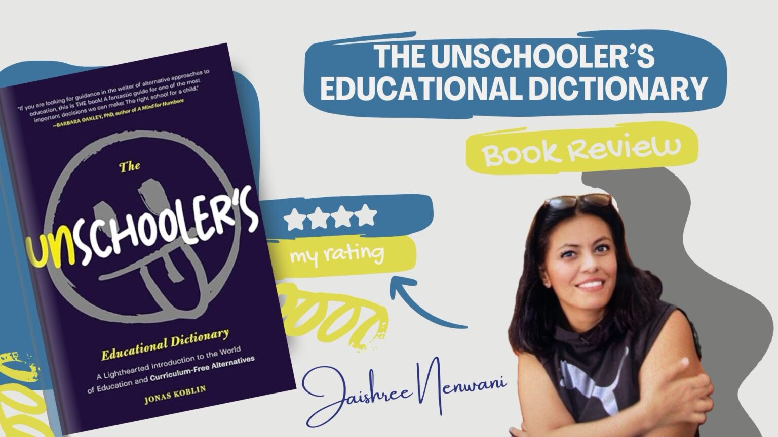 The Unschooler’s Educational Dictionary- A Witty Guide to Rethinking Education - Jaishree Nenwani
