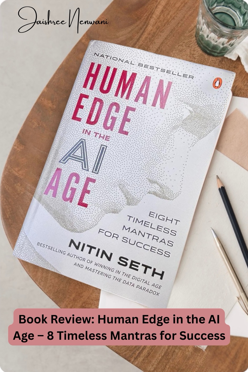 Book Review: Human Edge in the AI Age by Nitin Seth – Why Humanity ...